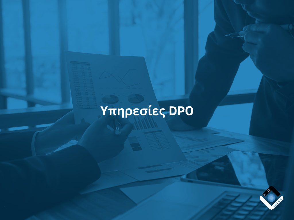 ΝΕΕΣ ΣΥΜΒΑΣΕΙΣ ΠΑΡΟΧΗΣ ΥΠΗΡΕΣΙΩΝ DPO ΓΙΑ ΤΗ BLUE VALUE – BLUE VALUE ...